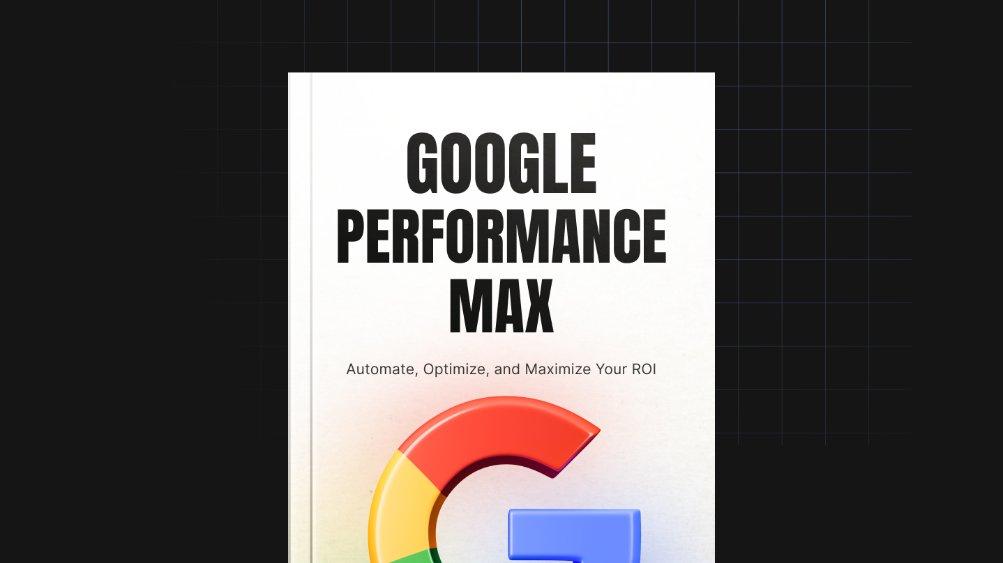Google Performance Max Campaigns Unleashed | Entrepedia